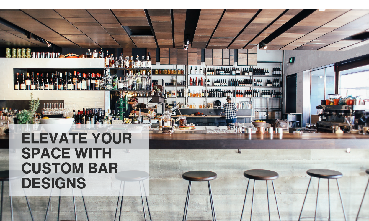 Elevate Your Space with Custom Bar Designs